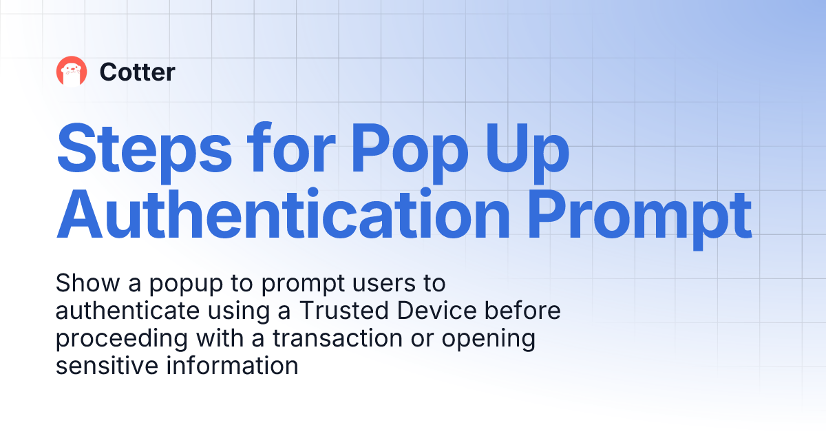 Steps for Pop Up Authentication Prompt | Cotter